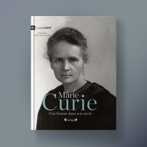 Marie Curie : Portrait d'une Femme qui a Changé la Science
