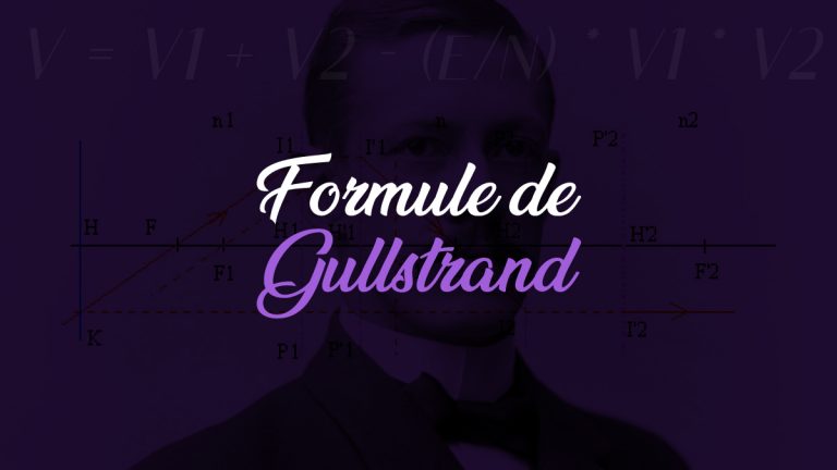 Formule de Gullstrand : Calcul de Vergence en Optique